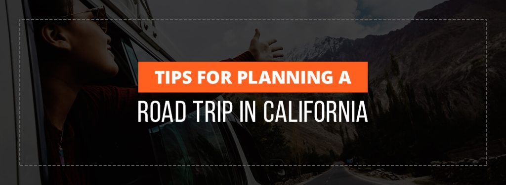Tips for Planning a Road Trip in California - Tachi Palace