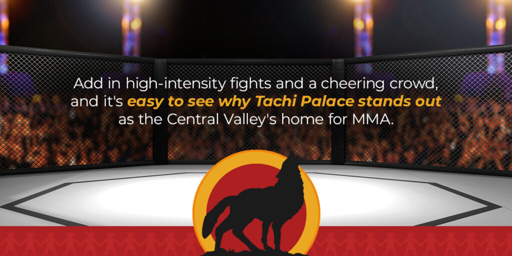 The Best Place to See Live MMA Fights in Central California - Tachi Palace